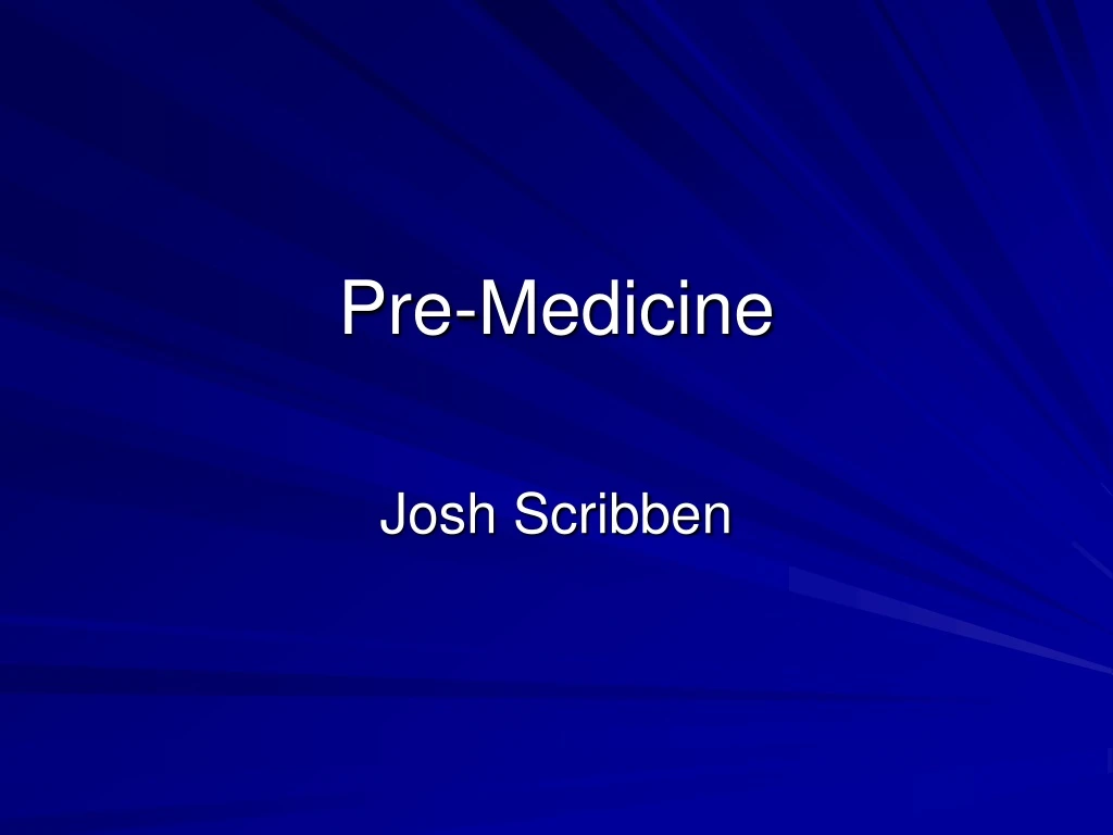 PPT - Pre-Medicine PowerPoint Presentation, free download - ID:9214341