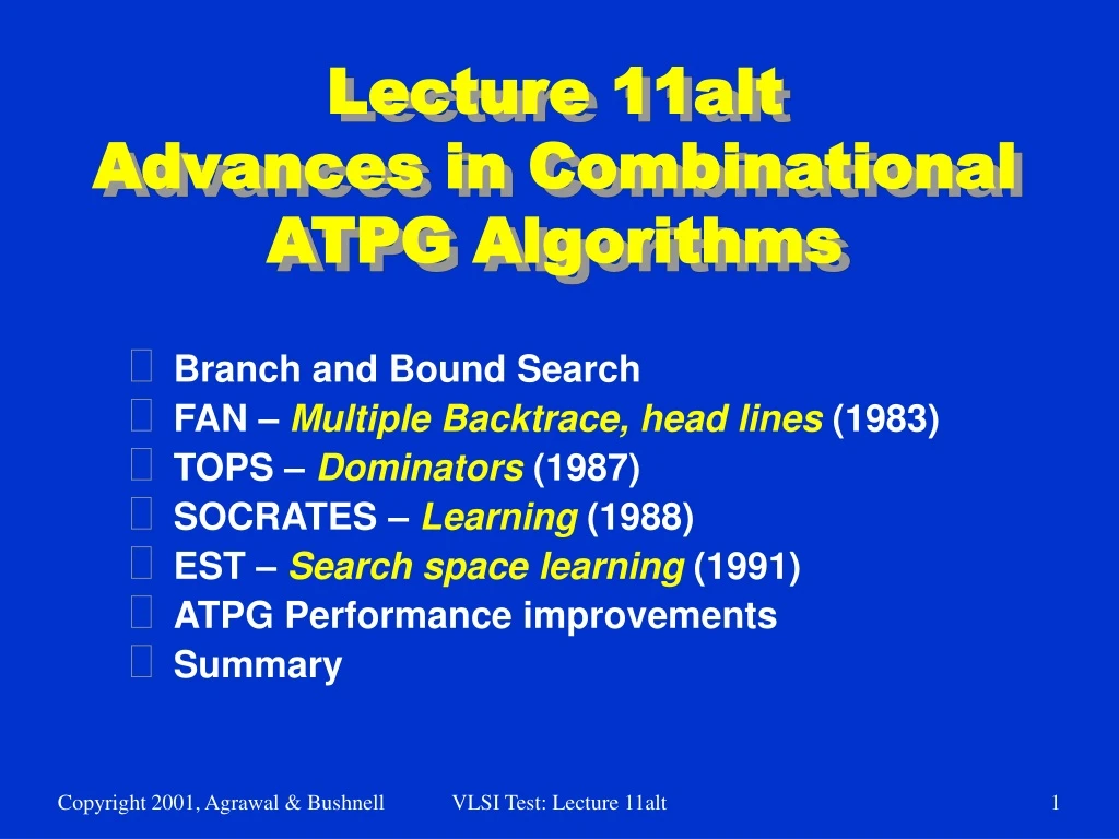 Ppt Lecture 11alt Advances In Combinational Atpg Algorithms Powerpoint Presentation Id9215309 8066