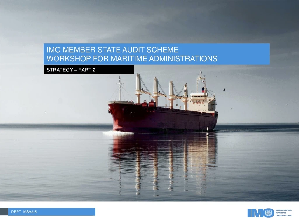 PPT - IMO MEMBER STATE AUDIT SCHEME WORKSHOP FOR MARITIME ...