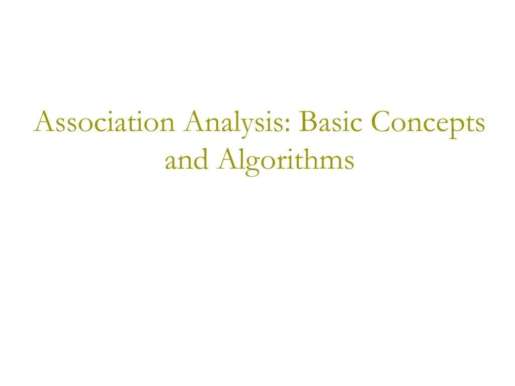 Ppt Association Analysis Basic Concepts And Algorithms Powerpoint Presentation Id9217647