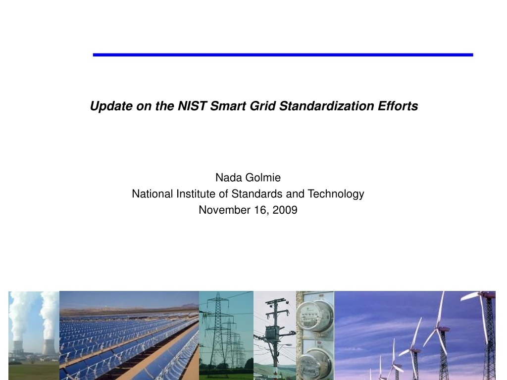 PPT - Update on the NIST Smart Grid Standardization Efforts PowerPoint ...