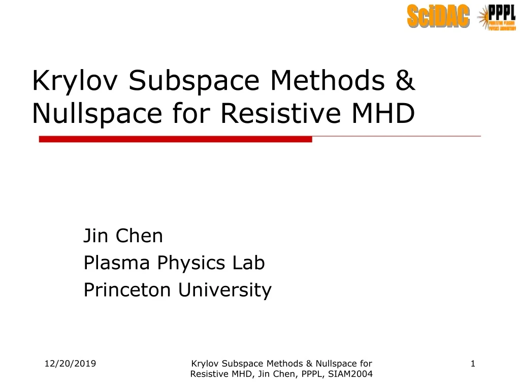 PPT - Krylov Subspace Methods & Nullspace for Resistive MHD PowerPoint ...