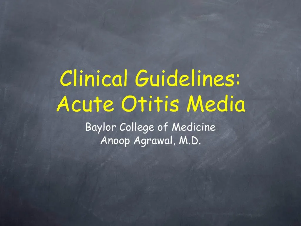 PPT - Clinical Guidelines: Acute Otitis Media PowerPoint Presentation ...