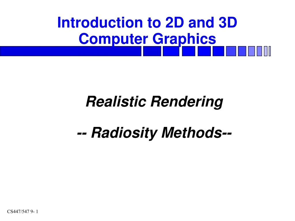 PPT - Realistic Rendering -- Radiosity Methods-- PowerPoint ...