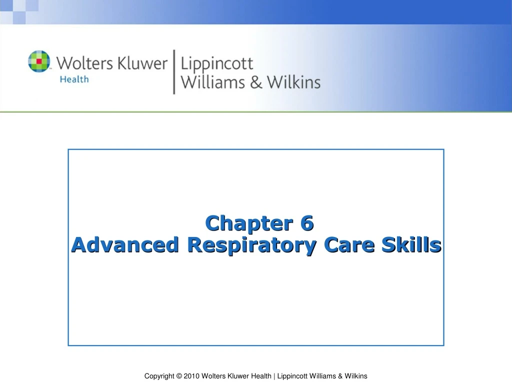 PPT - Chapter 6 Advanced Respiratory Care Skills PowerPoint ... PPT - Chapter 6 Advanced Respiratory Care Skills PowerPoint ...