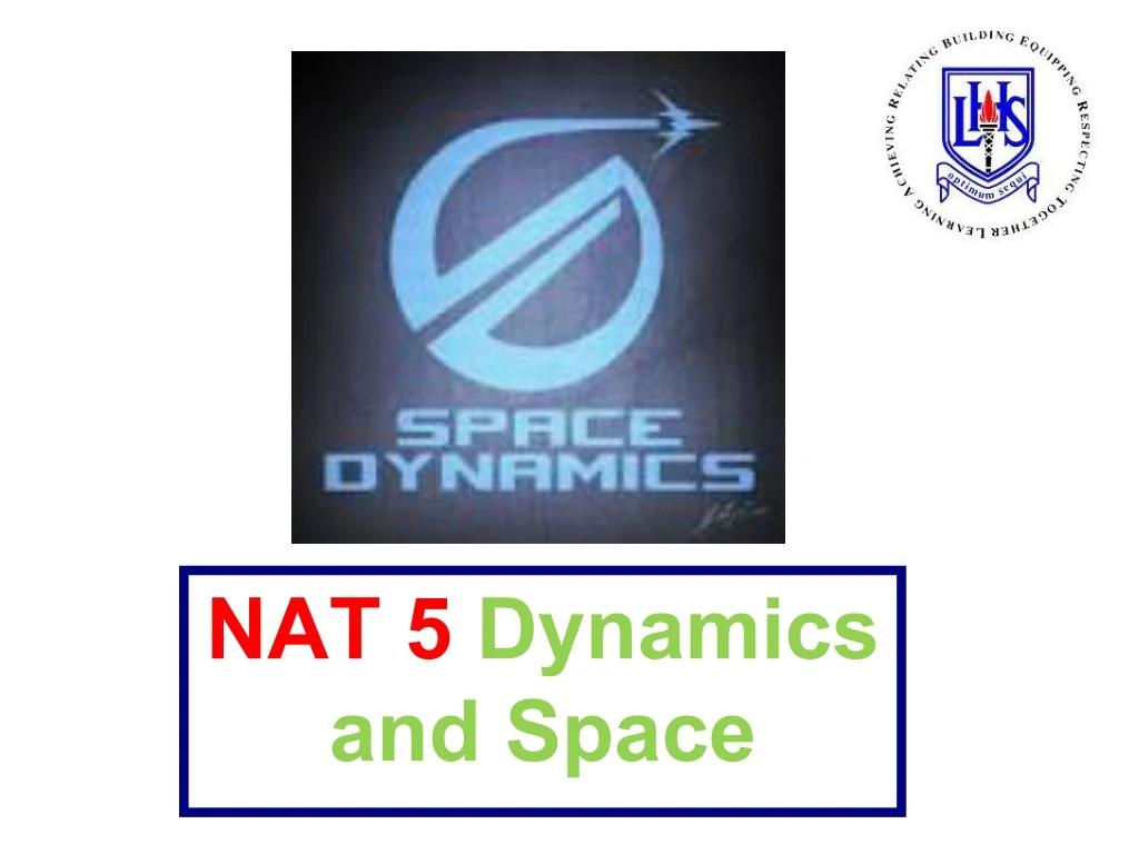 PPT - NAT 5 Dynamics and Space PowerPoint Presentation, free download ...