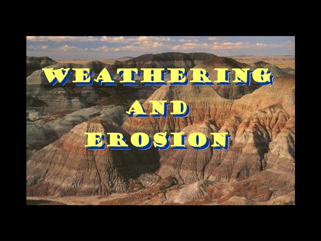 PPT - Weathering And Erosion PowerPoint Presentation, free download ...
