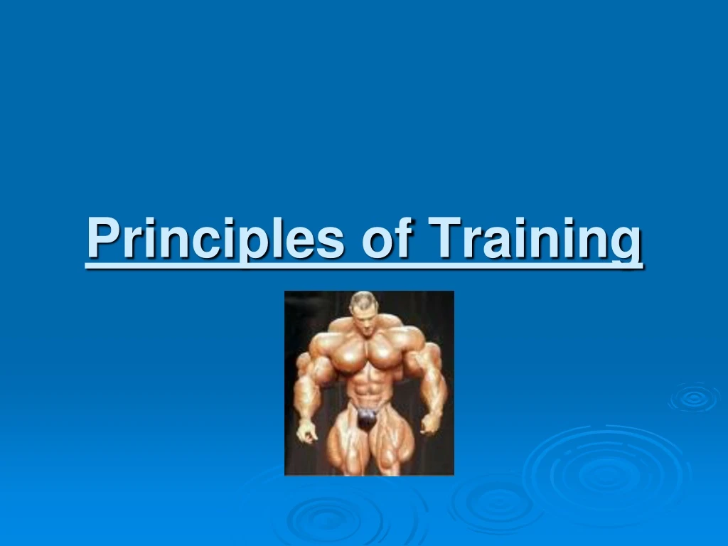 PPT - Principles of Training PowerPoint Presentation, free download ...