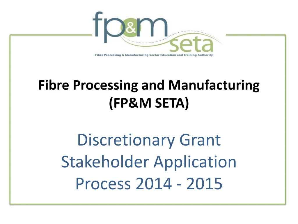 PPT - Fibre Processing and Manufacturing (FP&M SETA) PowerPoint Presentation - ID:9221310