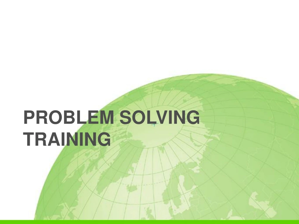 PPT - PROBLEM SOLVING TRAINING PowerPoint Presentation, free download - ID:9222123