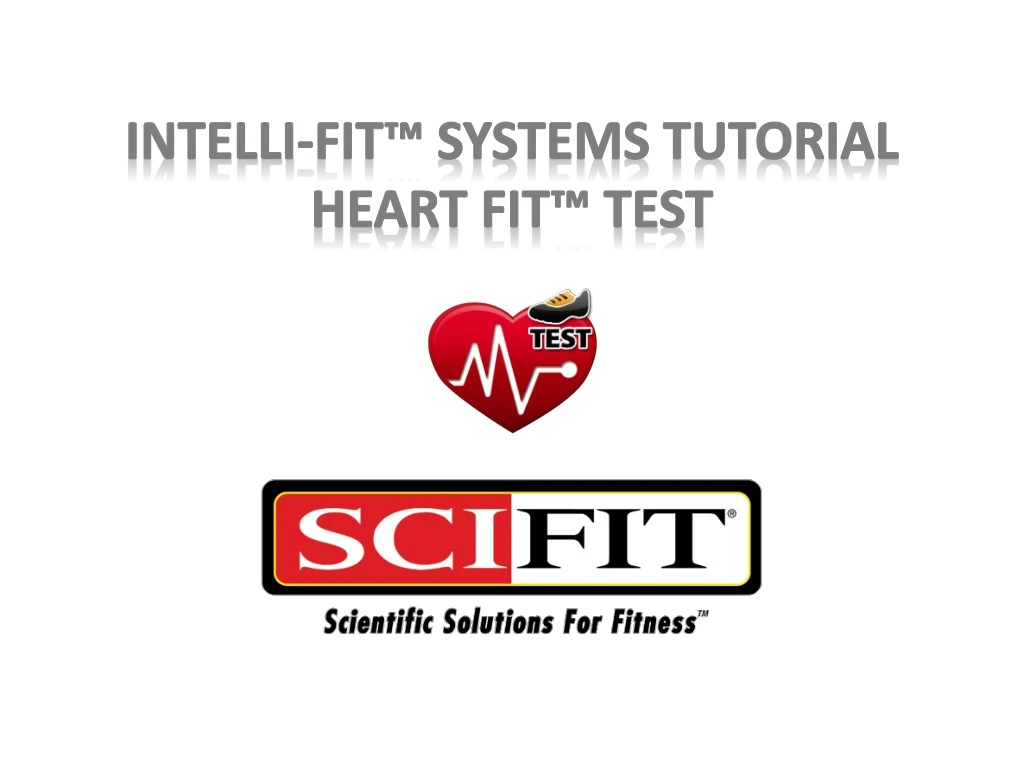 PPT - Intelli -Fit™ Systems Tutorial Heart Fit™ test PowerPoint ...