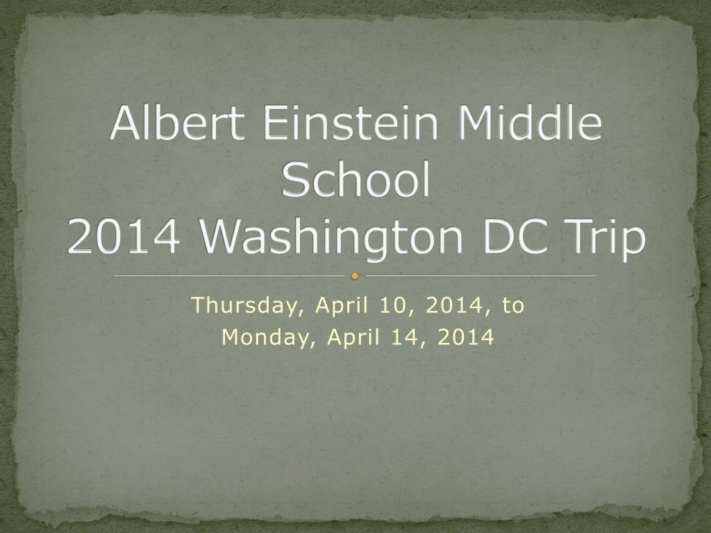PPT - Albert Einstein Middle School 2014 Washington DC Trip PowerPoint ...