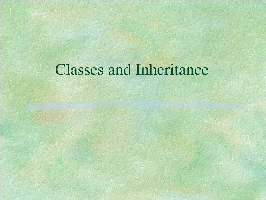 PPT - Classes and Inheritance PowerPoint Presentation, free download ...