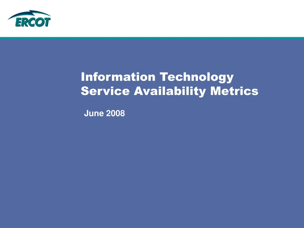PPT - Information Technology Service Availability Metrics PowerPoint ...