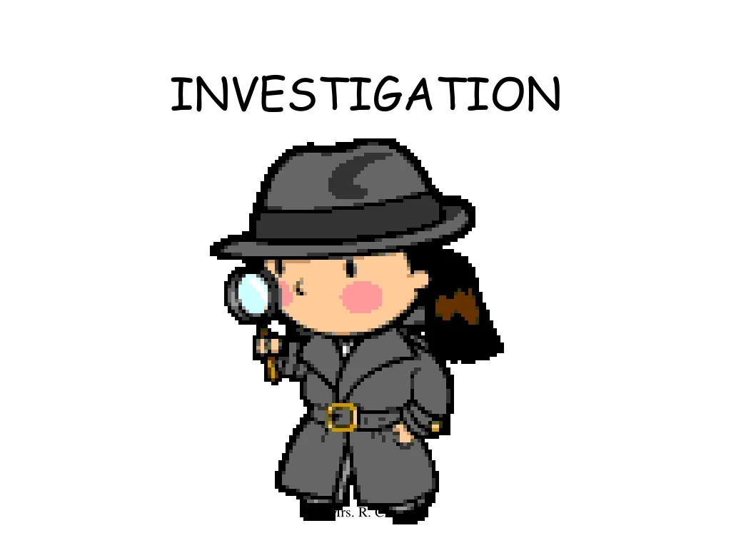 PPT - INVESTIGATION PowerPoint Presentation, free download - ID:9224816