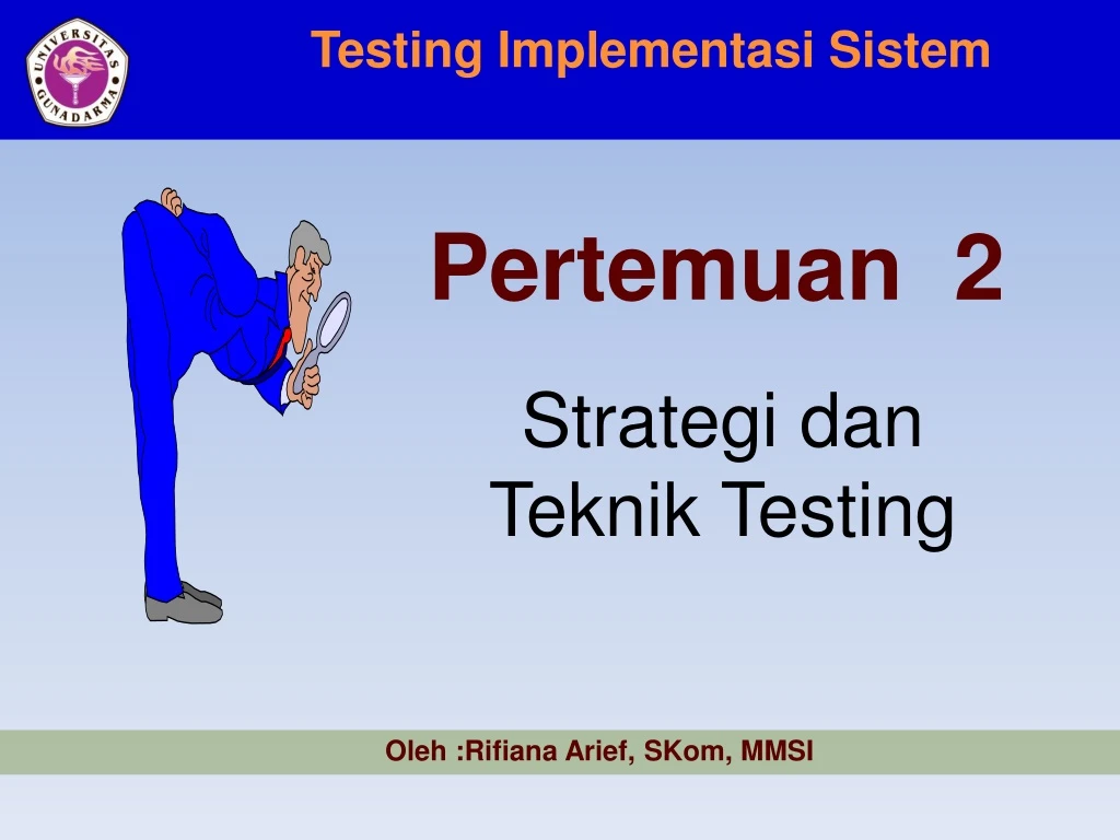 PPT - Strategi dan Teknik Testing PowerPoint Presentation, free ...