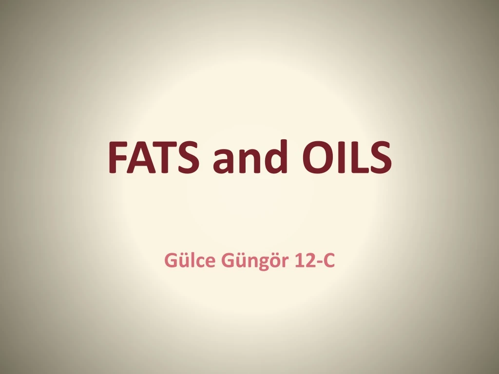 PPT - FATS and OILS PowerPoint Presentation, free download - ID:9226118