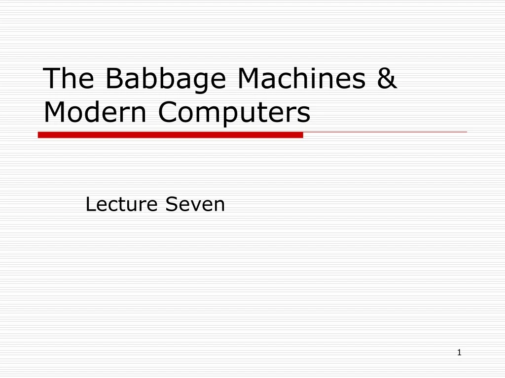 PPT - The Babbage Machines & Modern Computers PowerPoint Presentation ...