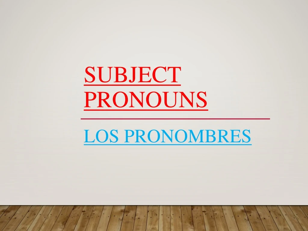 PPT - Subject Pronouns PowerPoint Presentation, free download - ID:9227888