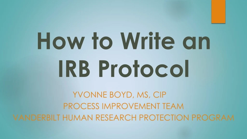 PPT - How to Write an IRB Protocol PowerPoint Presentation, free ...