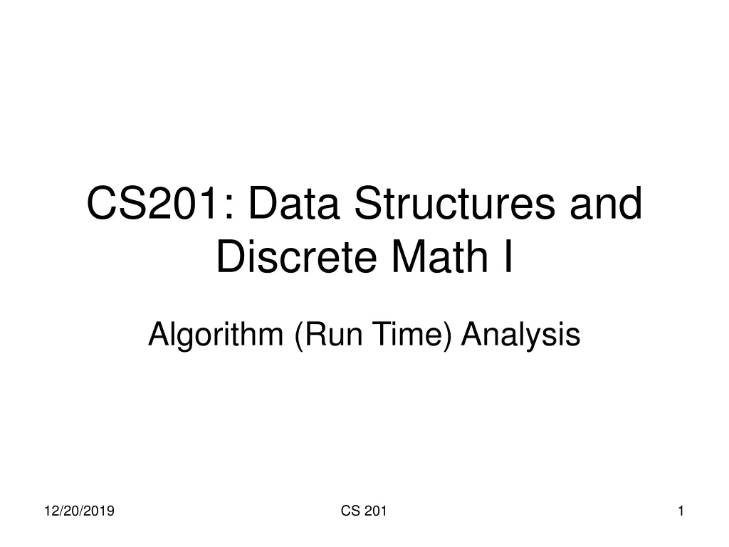 PPT - CS201: Data Structures and Discrete Math I PowerPoint ...