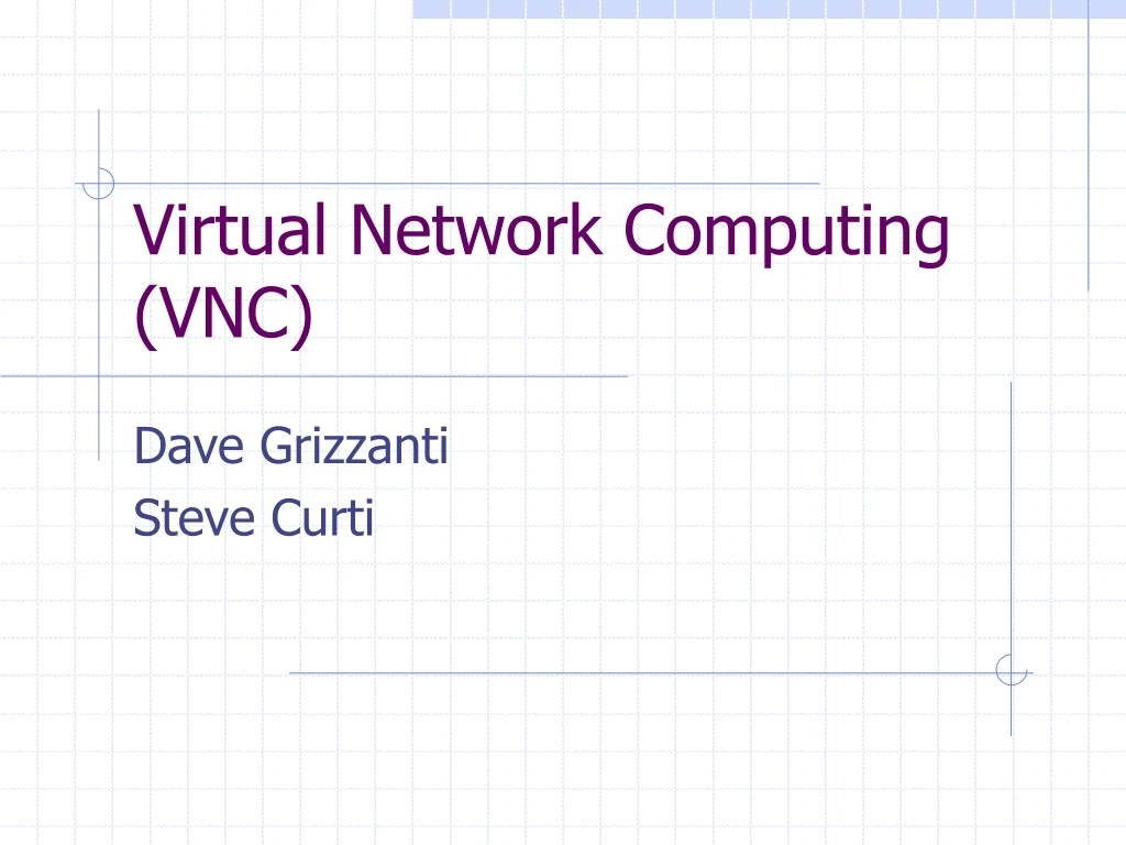 PPT - Virtual Network Computing (VNC) PowerPoint Presentation, free download - ID:9229388