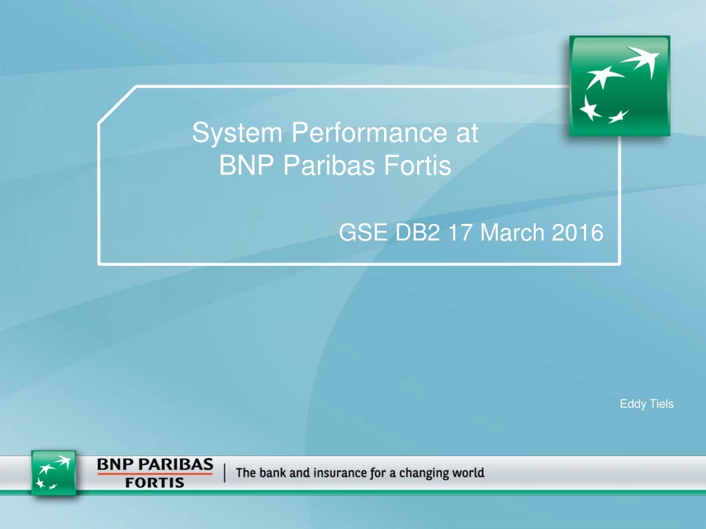 PPT - System Performance at BNP Paribas Fortis PowerPoint Presentation ...