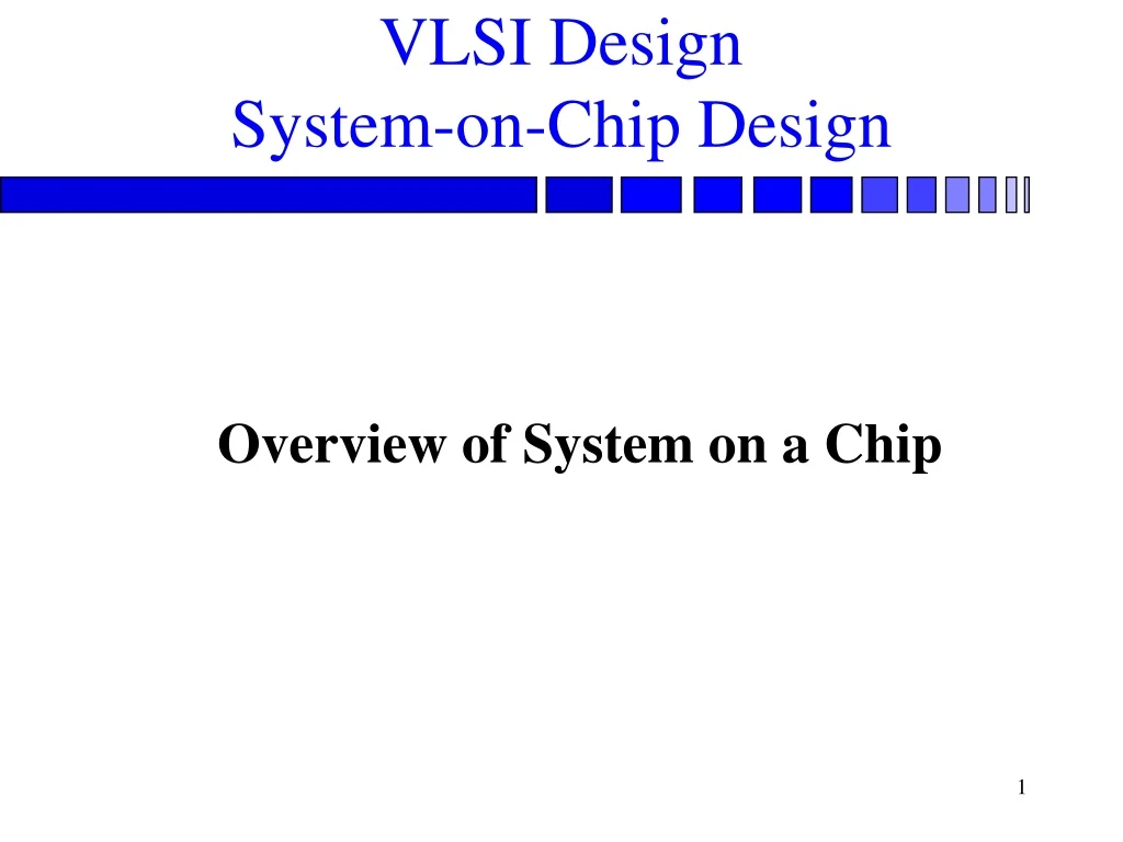 PPT - VLSI Design System-on-Chip Design PowerPoint Presentation, free ...