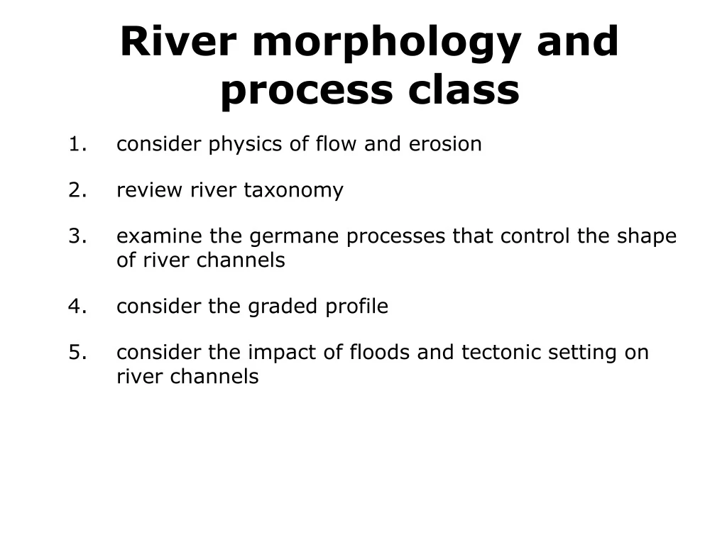 PPT - River morphology and process class PowerPoint Presentation, free ...