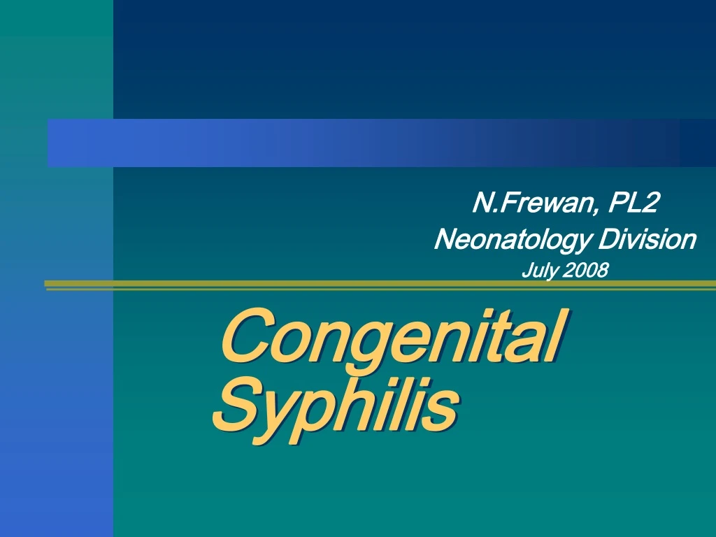 PPT - Congenital Syphilis PowerPoint Presentation, free download - ID ...