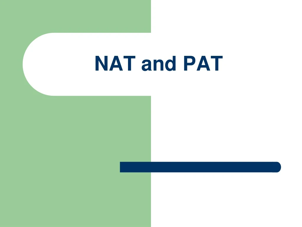 PPT - NAT and PAT PowerPoint Presentation, free download - ID:9232764