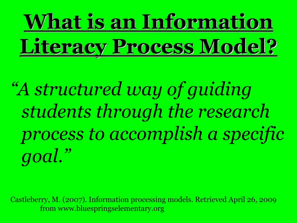 PPT - What is an Information Literacy Process Model? PowerPoint ...