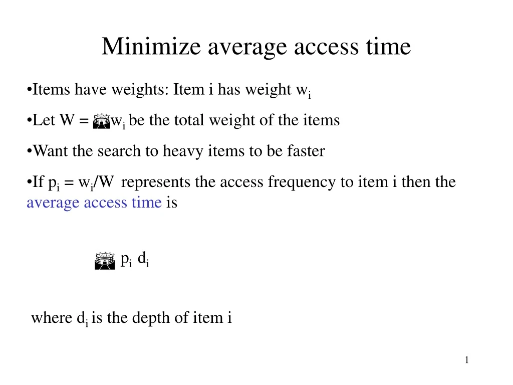 PPT - Minimize average access time PowerPoint Presentation, free ...