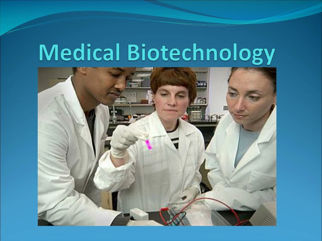 PPT - Medical Biotechnology PowerPoint Presentation, free download - ID ...