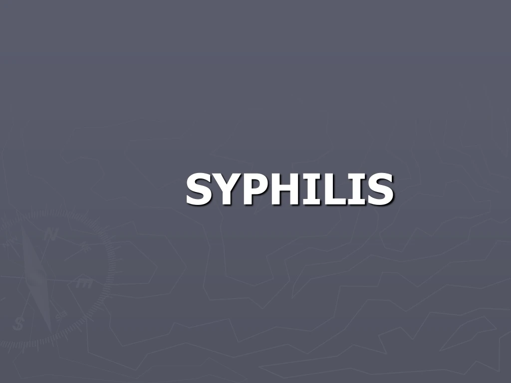 PPT - SYPHILIS PowerPoint Presentation, free download - ID:9235292