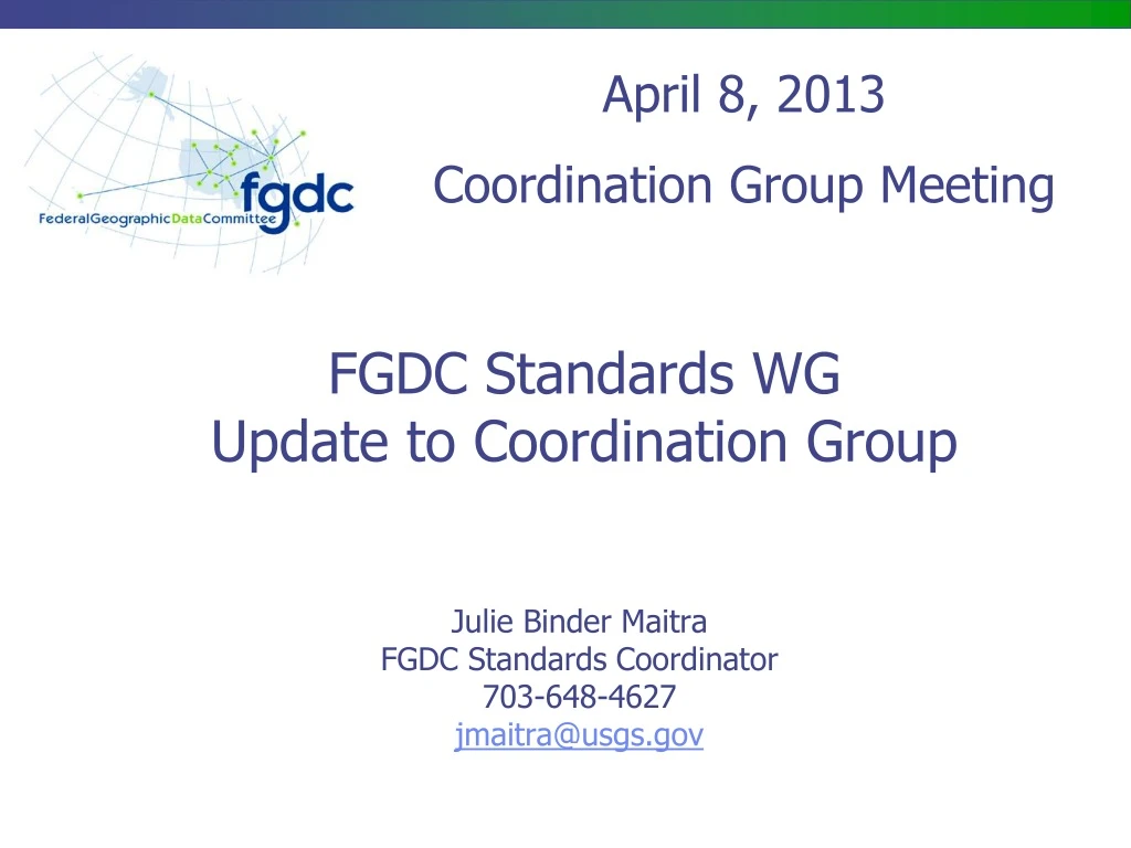 PPT - FGDC Standards WG Update to Coordination Group PowerPoint ...