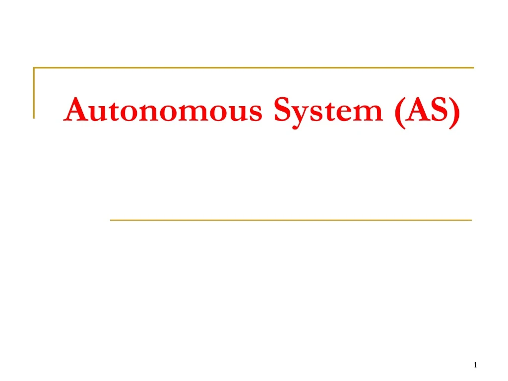 PPT - Autonomous System (AS) PowerPoint Presentation, free download ...