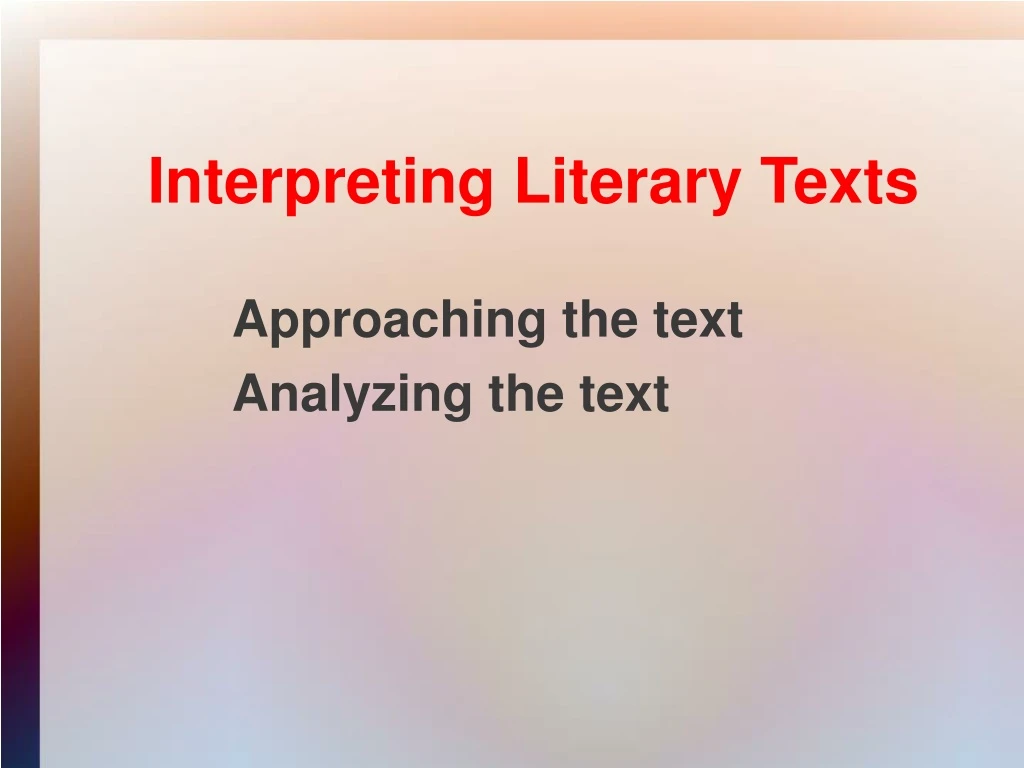 PPT - Interpreting Literary Texts PowerPoint Presentation, free ...