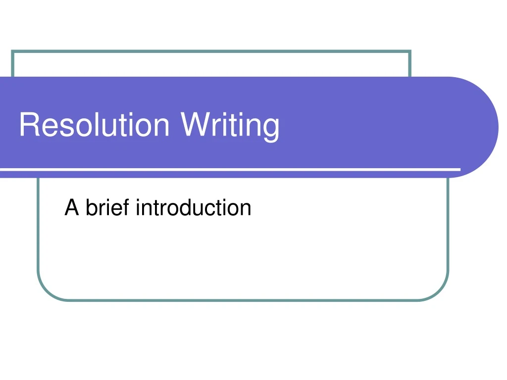 PPT - Resolution Writing PowerPoint Presentation, free download - ID ...