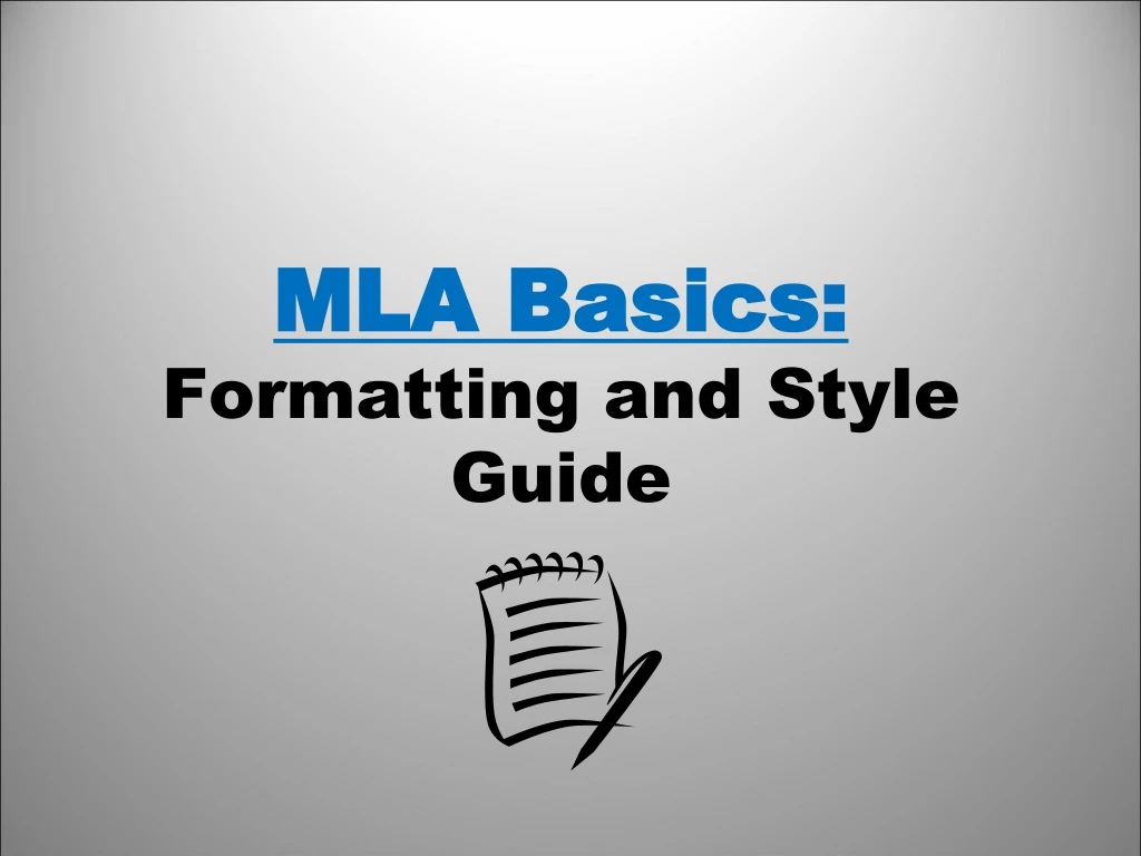 PPT - MLA Basics: Formatting and Style Guide PowerPoint Presentation ...