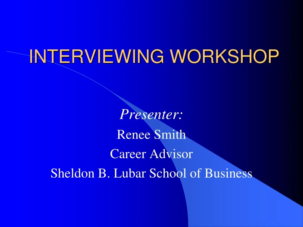 PPT - INTERVIEWING WORKSHOP PowerPoint Presentation, free download - ID:9239017