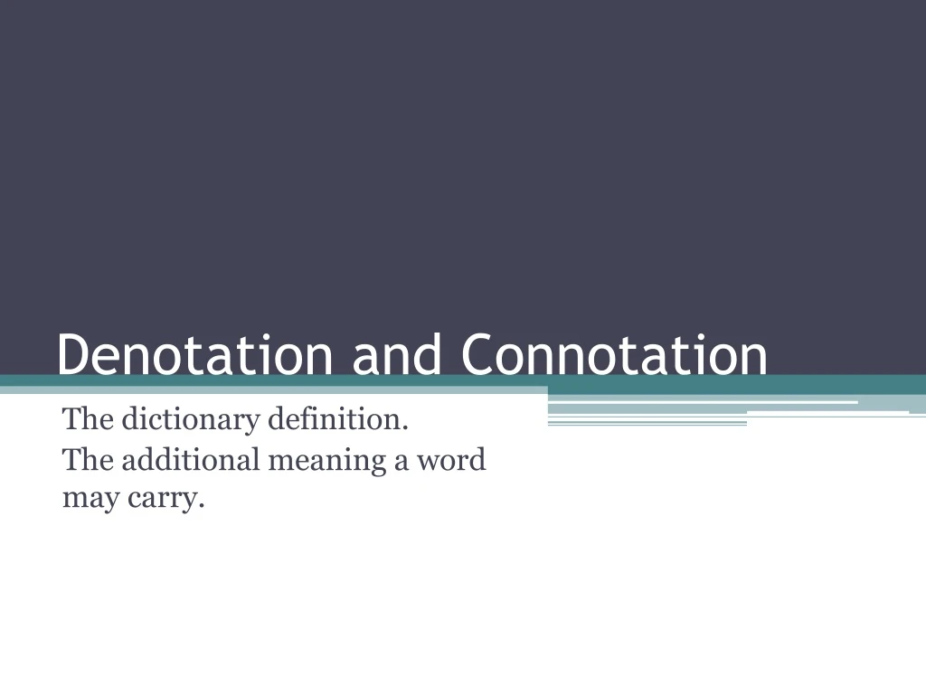 PPT - Denotation and Connotation PowerPoint Presentation, free download ...