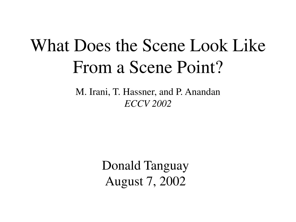 PPT - What Does the Scene Look Like From a Scene Point? PowerPoint ...