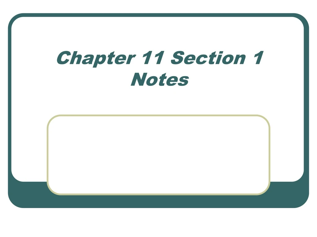 PPT - Chapter 11 Section 1 Notes PowerPoint Presentation, free download ...