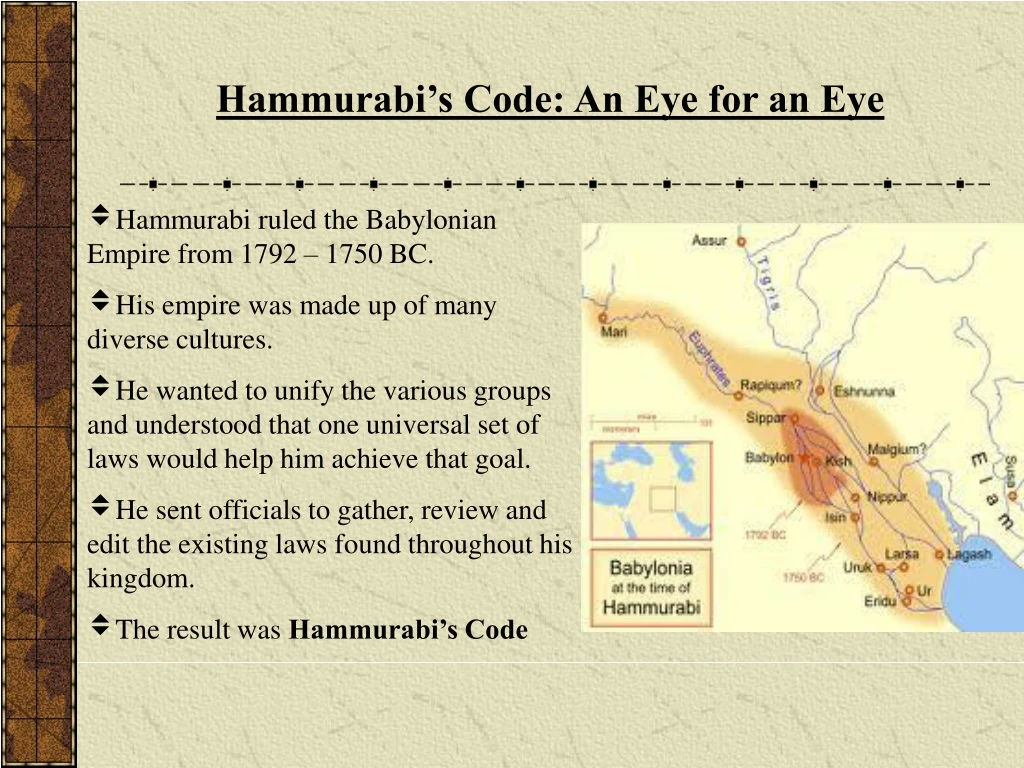 PPT - Hammurabi ruled the Babylonian Empire from 1792 – 1750 BC ...
