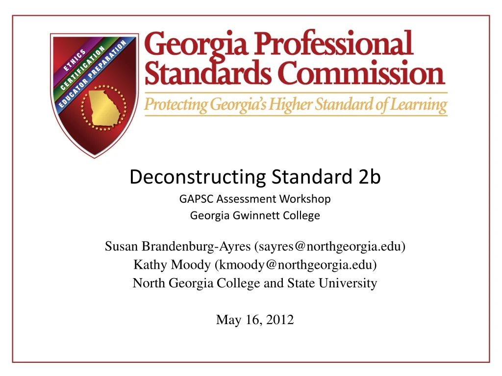 PPT - Deconstructing Standard 2b GAPSC Assessment Workshop Georgia Gwinnett College PowerPoint ...