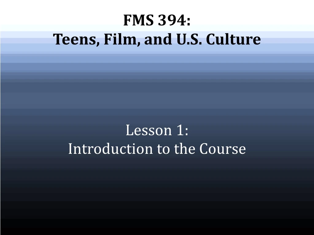 Ppt Fms 394 Teens Film And U S Culture Powerpoint Presentation