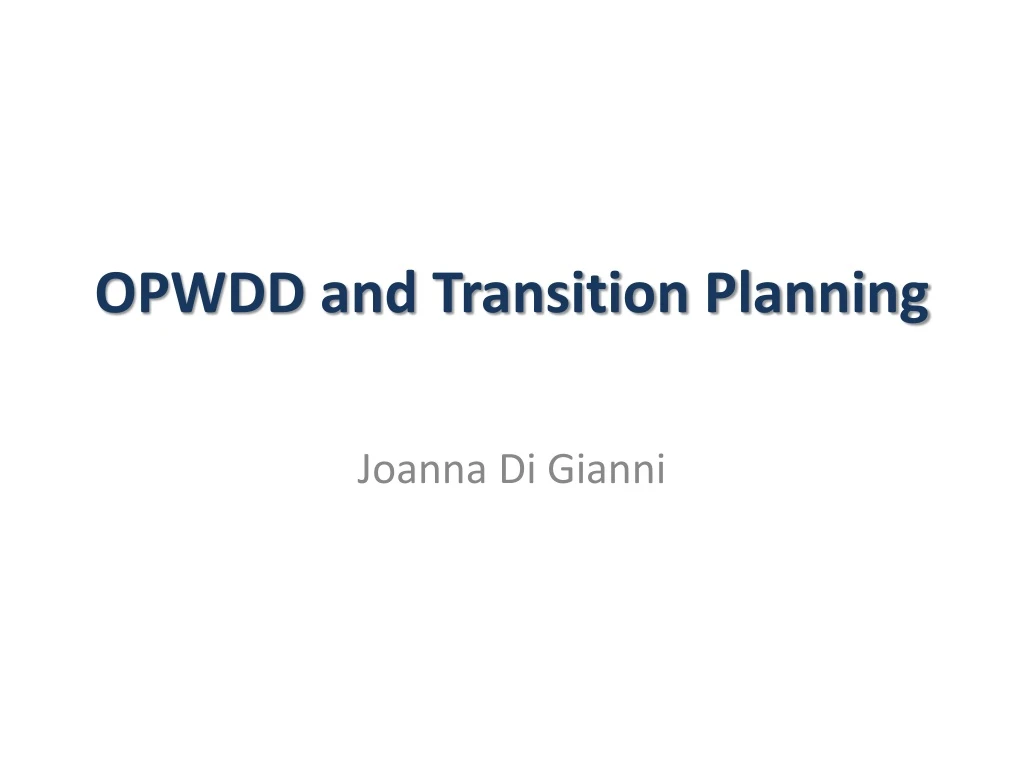 PPT - OPWDD and Transition Planning PowerPoint Presentation, free ...