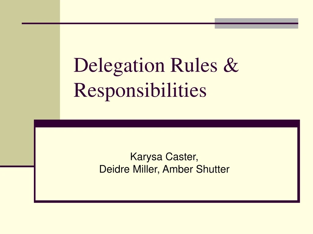 PPT - Delegation Rules & Responsibilities PowerPoint Presentation, free ...
