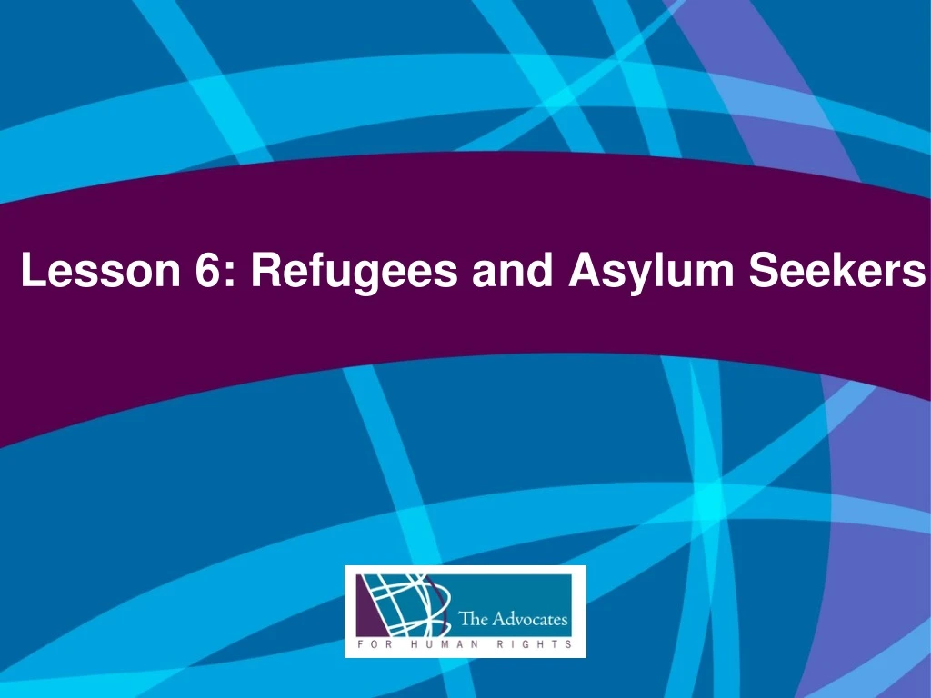 Ppt Lesson 6 Refugees And Asylum Seekers Powerpoint Presentation